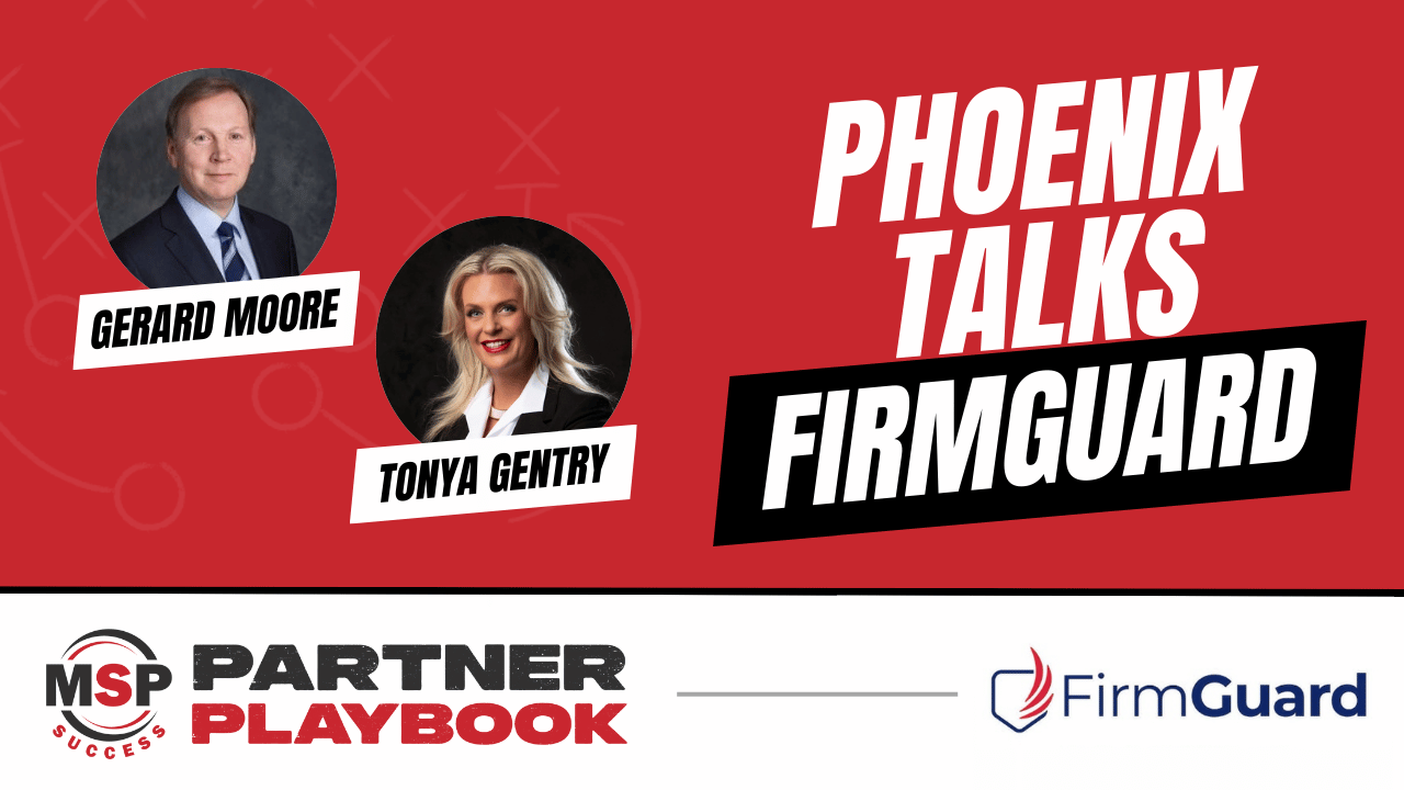 Partner Playbook With Tonya Gentry: How Phoenix Helps MSPs Guard ...